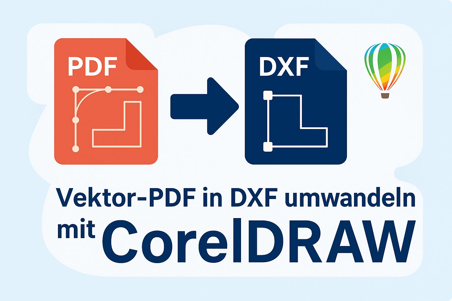 Convert PDF to DXF with CorelDRAW – Step-by-Step Guide